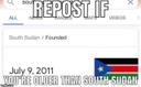 Repost if you're older than south sudan Meme Generator